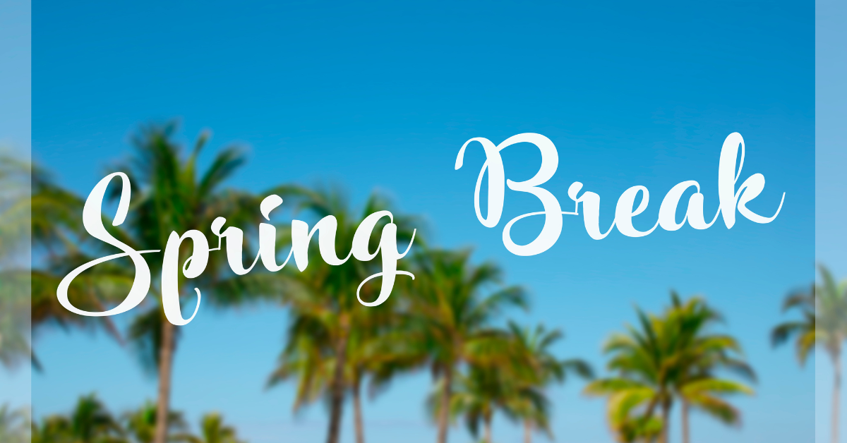 Llega el spring break, y con el infinidades de actividades por hacer ...